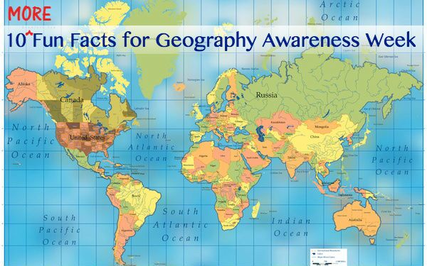 10 More Fun Facts for Geography Awareness Week - HelpTeaching.com